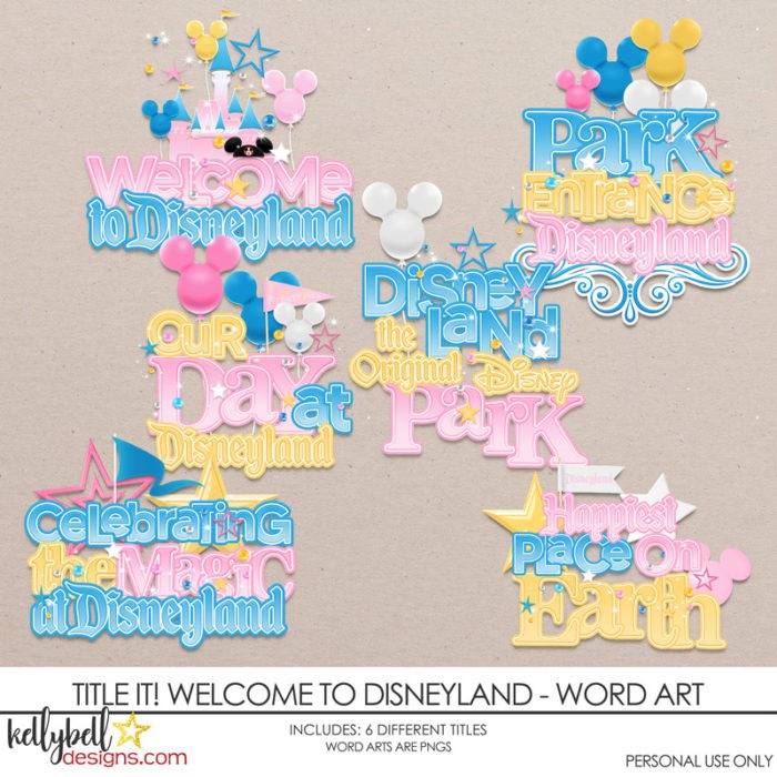 Title It! Welcome to Disneyland Word Art - Kellybell Designs