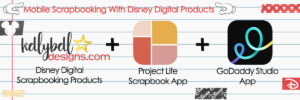 Additional Flexibility With Mobile Scrapbooking Apps - Kellybell Designs